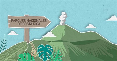 Cuáles son los 29 Parques Nacionales de Costa Rica