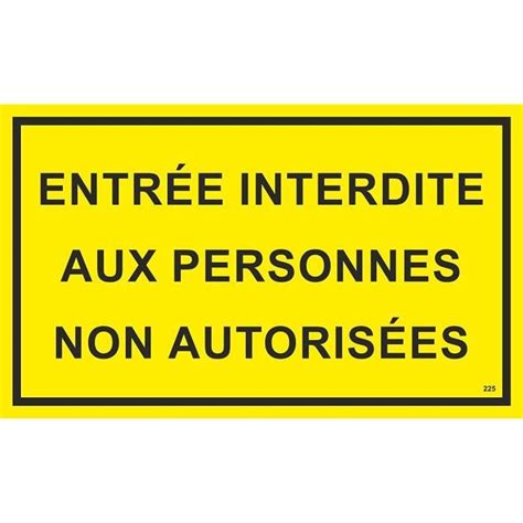 Entrée interdite aux personnes non autorisées Panneau de danger