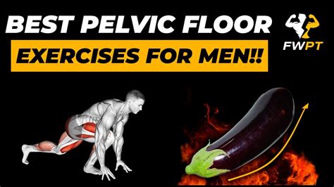 Best Pelvic Floor Exercises For Men Kegel Exercises For Men YouTube