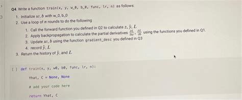 solved q4 write a function train x y w o b e func lr