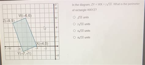 solved in the diagram zy wx 2sqrt 10 what is the perimeter of rectangle wxyz sqrt 10