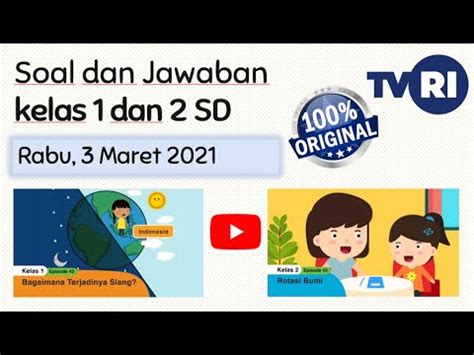 JAWABAN SOAL TVRI KELAS 1 TVRI KELAS 2 SD HARI RABU 3 MARET 2021 LIVE