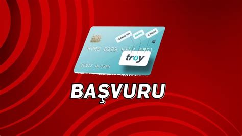 Troy Kart Başvurusu Nasıl Yapılır Hangi Bankalar Troy Kullanıyor