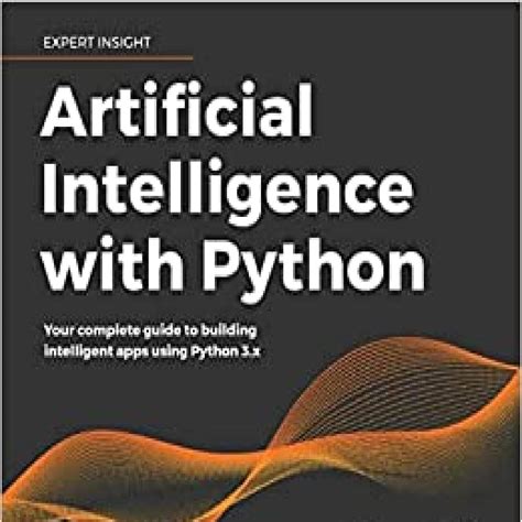 READ Artificial Intelligence With Python Your Complete Guide To