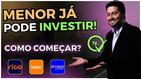COMO INVESTIR SENDO MENOR DE IDADE Comece A Ganhar Dinheiro