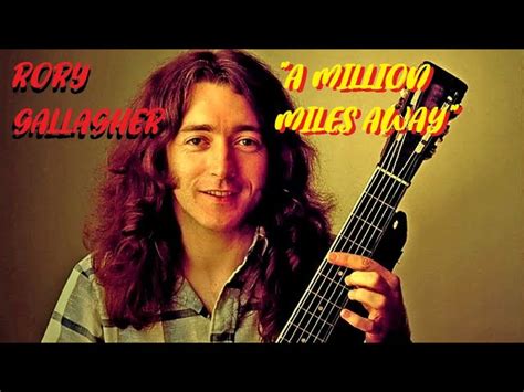 HQ RORY GALLAGHER A MILLION MILES AWAY Best Version Lost 70s