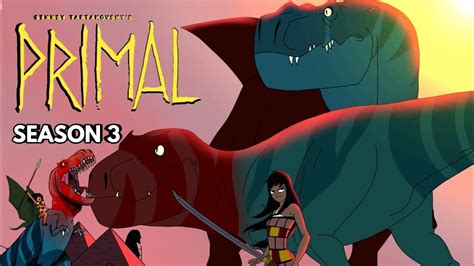 PRIMAL Season 3 Trailer Release Date YouTube