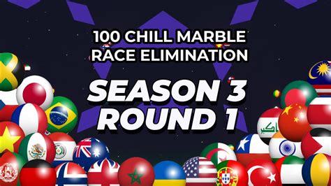 Season 3 Round 1 100 Chill Marble Race Elimination YouTube