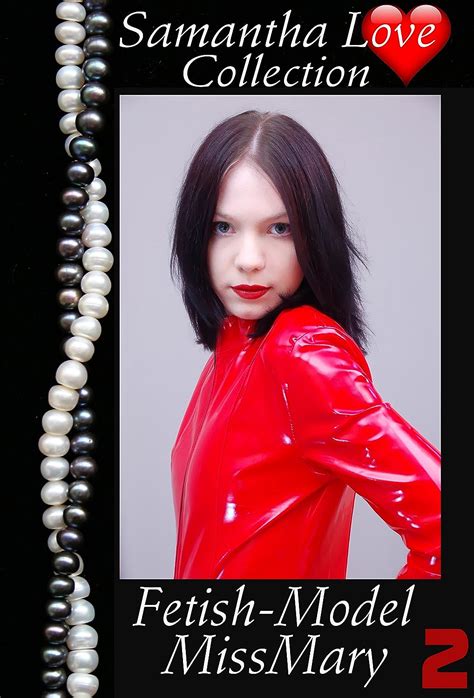 Fetish Model Missmary Samantha Love Erotic And Bdsm Collection Missmary My Life As A Fetish