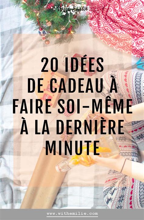 20 idées cadeau de dernière minute à faire soi même With Emilie Une