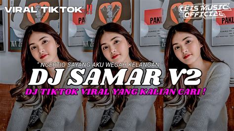 Dj Ngertio Sayang Aku Wegah Kelangan Dj Samar V Jedag Jedug Viral