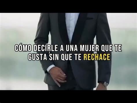Como Decirle A Una Mujer Que Te Gusta Sin Que Te Rechace Shorts Youtube