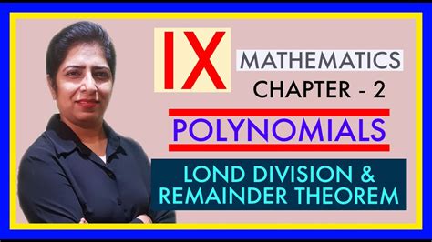 class 9 chapter 2 polynomials cbse ncert long division remainder theorem class ix ex