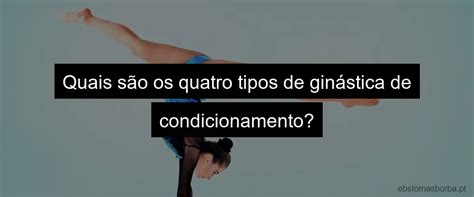 Exemplo de ginástica de condicionamento físico conheça suas opções