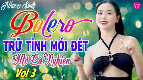 Lk Bolero Disco B C L A C C Hay Nh C Tr T Nh Remix S I Ng Nh C
