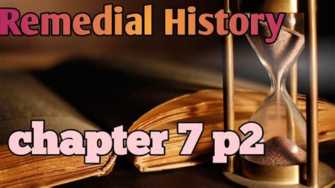 Remedial History Chapter Seven7 Part 2 YouTube