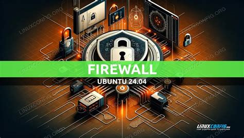 Ubuntu 24 04 Firewall A Quick Guide LinuxConfig