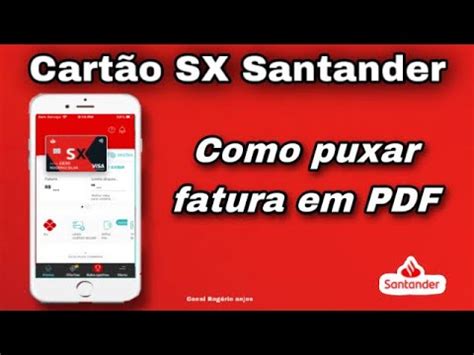 Como Puxar A Fatura Em Pdf Do Cart O Sx Santander Youtube