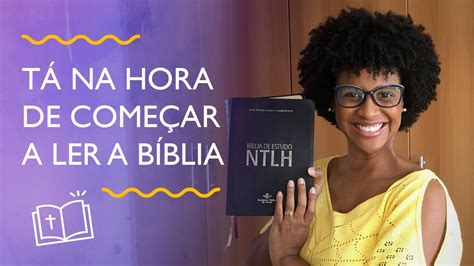 Dicas Para Come Ar A Ler A B Blia Youtube