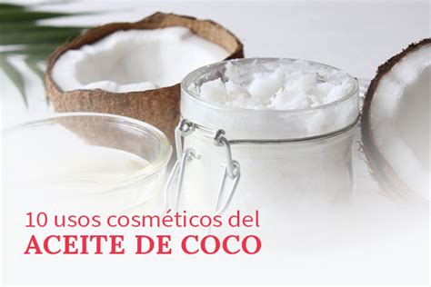 10 usos cosméticos del aceite de coco Aprende Institute