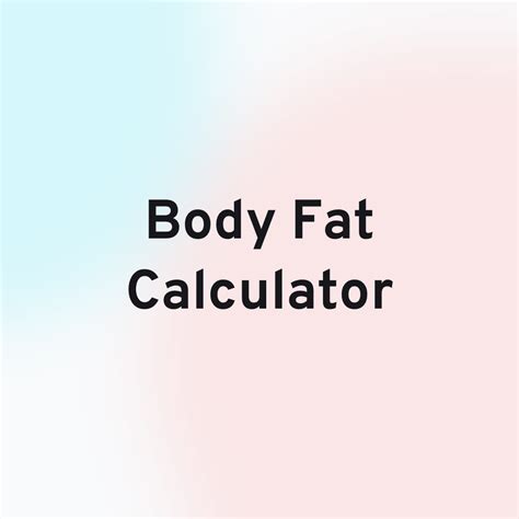 Body Fat Calculator