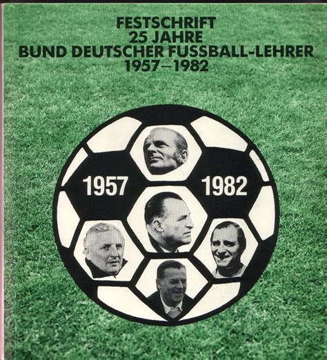 Festschrift 25 Jahre Bund Deutscher Fussball Lehrer 1957 1982 Dr