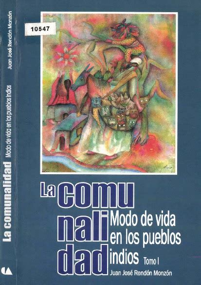 La Comunalidad Modo De Vida En Los Pueblos Indios Tomo I CID