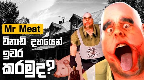 Mr Meat Horror Escape Room Full Gameplay Sinhala YouTube
