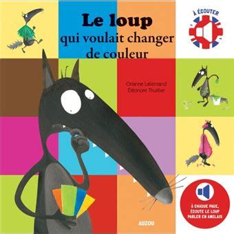 Le Loup Edition bilingue français anglais Le Loup qui voulait