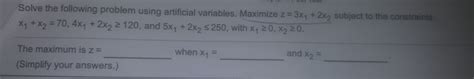 solved solve the following problem using artificial