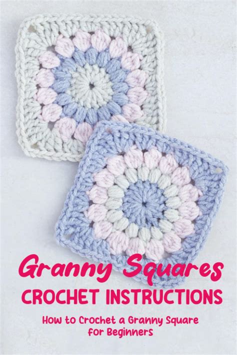 Buy Granny Squares Crochet Instructions How To Crochet A Granny Square