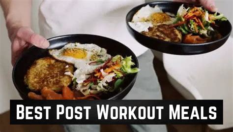 13 Best Post Workout Meals List Of Foods And Guidelines