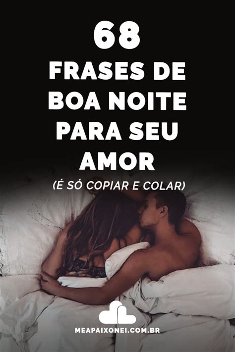 68 Frases de boa noite para seu amor é só copiar e colar Me Apaixonei