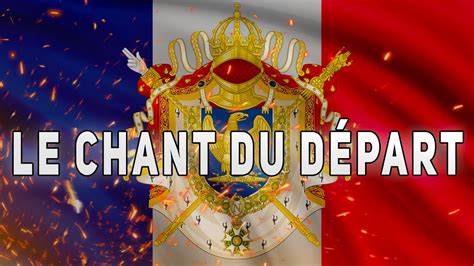 Le Chant du Départ Hymne du Premier Empire de Napoléon Paroles