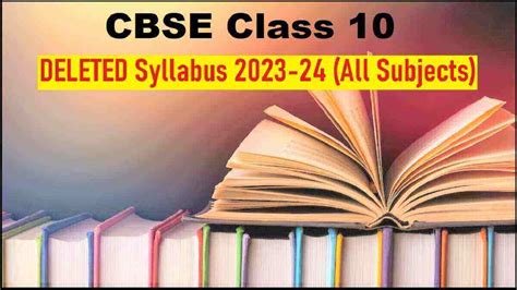 CBSE Class 10 Deleted Syllabus 2024 All Subjects