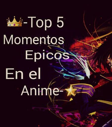 Top 5 momentos épicos del animé Anime Amino