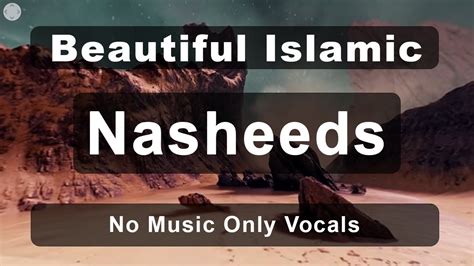 Beautiful Islamic Background Nasheeds No Music Only Vocals