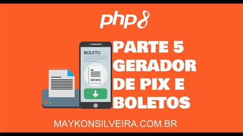 CRIANDO UM GERADOR DE BOLETOS PHP 8 PARTE 5 E INTEGRAÇÃO A