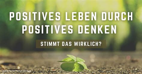 Positives Denken Auswirkungen Tipps Kritische Betrachtung