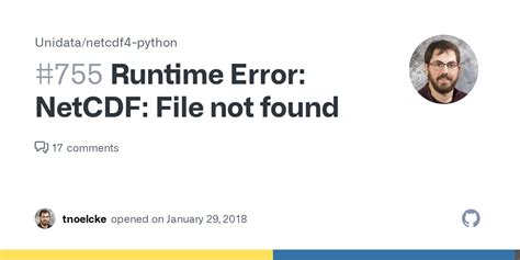runtime error netcdf file not found · issue 755 · unidata netcdf4 python · github