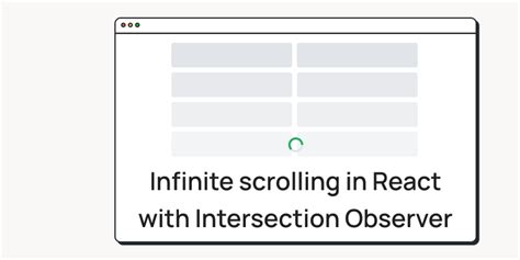 Infinite Scrolling In React With Intersection Observer DEV Community