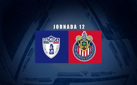 Pachuca vs Chivas Horario alineaciones probables y dónde ver la