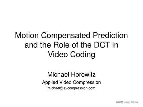ppt motion compensated prediction and the role of the dct in video coding powerpoint