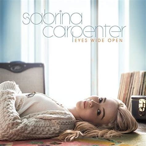 Sabrina Carpenter Eyes Wide Open Lyrics Genius Lyrics