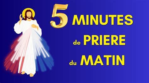 5 MINUTES de PRIÈRE DU MATIN Jésus 2024 YouTube