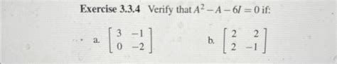 solved exercise 3 3 4 verify that a2−a−6i 0 if a [30−1−2]