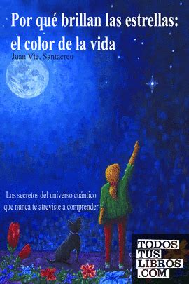 Por Qu Brillan Las Estrellas El Color De La Vida De Santacreu Ferrer