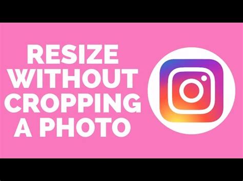 How To Resize Your Photo To Fit Instagram Without Cropping Easy