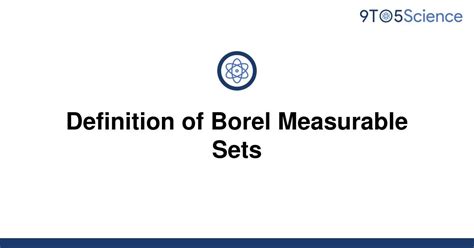 [solved] definition of borel measurable sets 9to5science