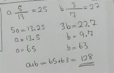 13 5 i 25 olan sayı ile 7 3 ü 27 olan sayının toplamı kaçtır A 129 b128